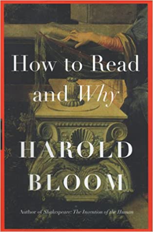 How to Read and Why, Harold Bloom (#2580) - BookMarks